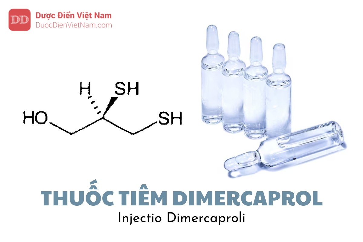 THUỐC TIÊM DIMERCAPROL (Injectio Dimercaproli) - Dược Điển Việt Nam 5