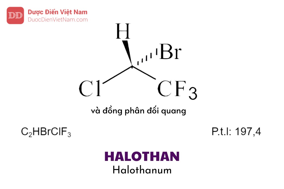 HALOTHAN (Halothanum) - Dược Điển Việt Nam 5